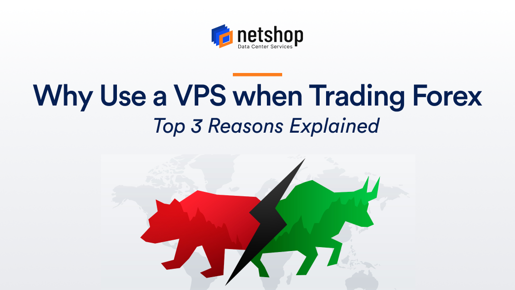 Why Use A Virtual Private Server Vps When Trading Forex · Netshop Isp 