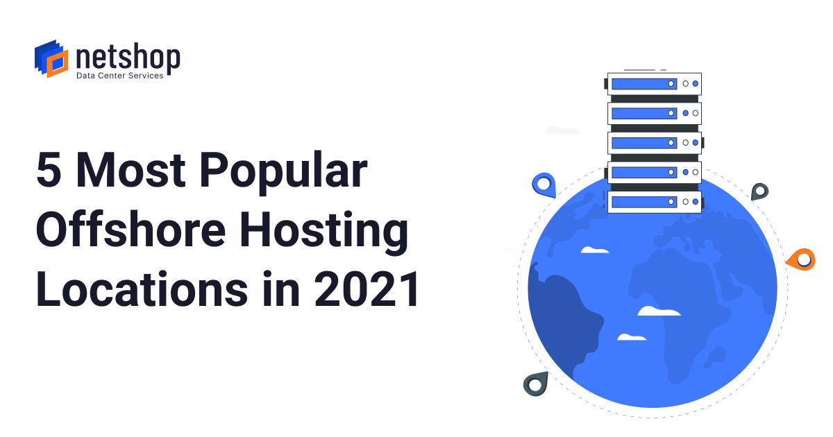 What are the most popular Offshore Website Hosting locations in 2021 ...