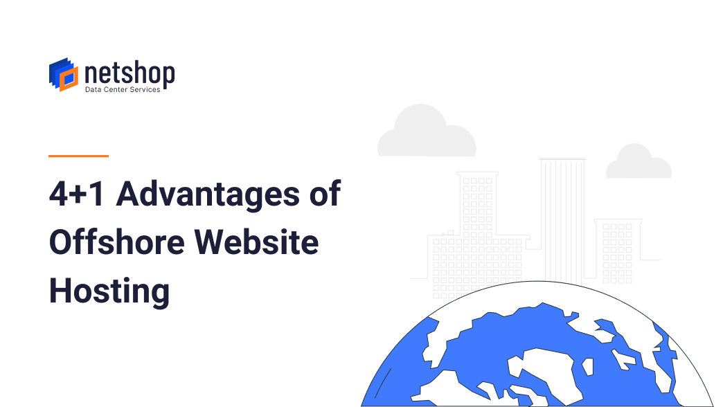 Advantages of Offshore Hosting vs. other popular hosting locations ...