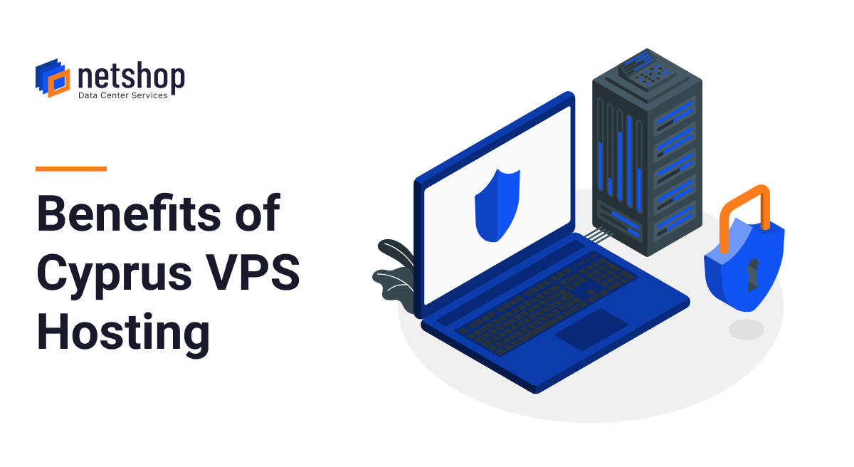 Benefits of Cyprus VPS Hosting · NetShop ISP
