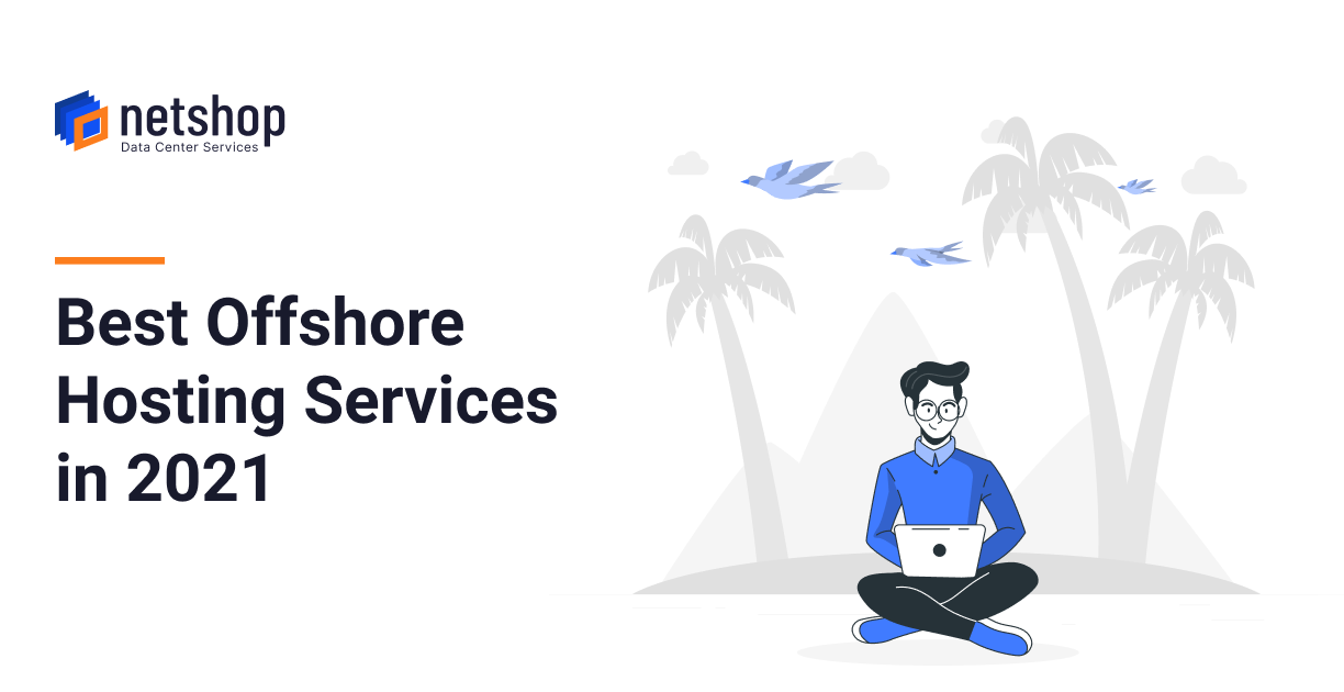 Best Offshore Hosting Services in 2021 · NetShop ISP