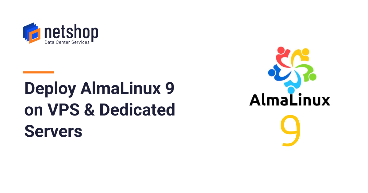 AlmaLinux 9.0 Stable Now Available for Deployment on Cloud VPS and Dedicated Servers · NetShop ISP