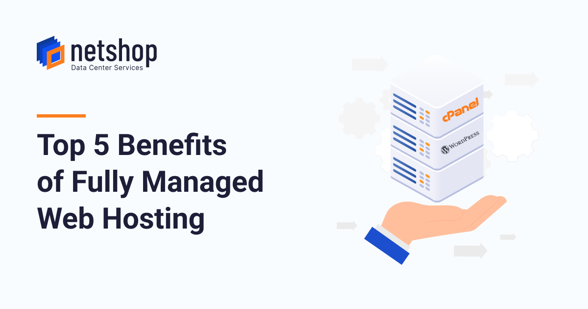 Top 5 Benefits of Fully Managed Web Hosting · NetShop ISP