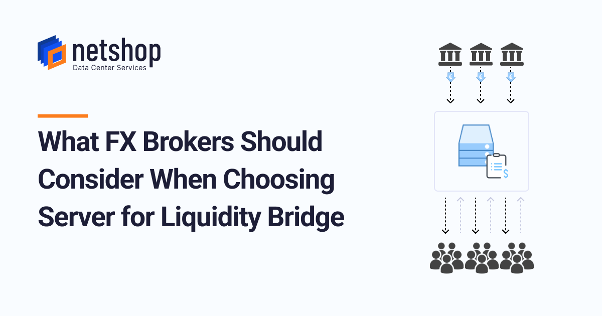 What FX Brokers Should Consider When Choosing Server for Liquidity ...