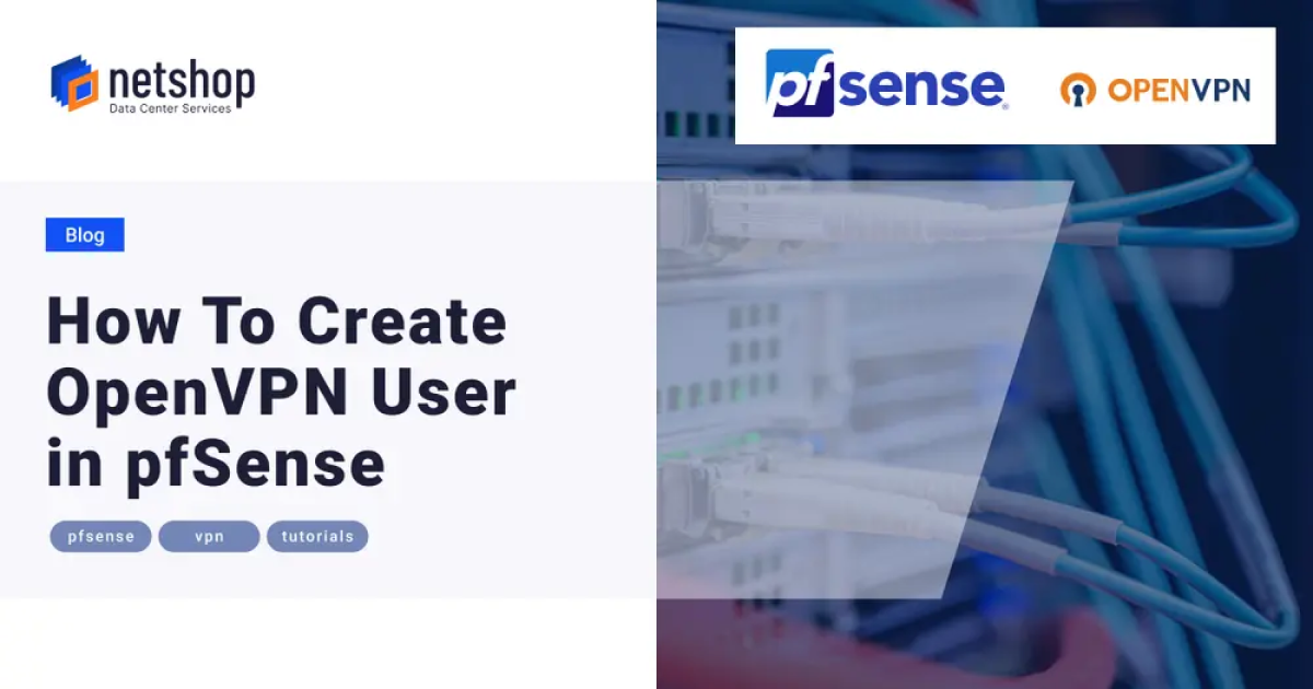 How To Create OpenVPN User in pfSense · NetShop ISP