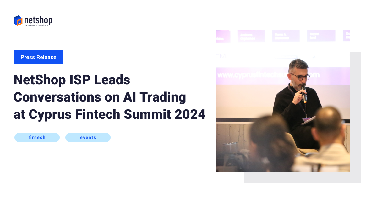 NetShop ISP Leads Conversations on AI Trading at Cyprus Fintech Summit ...