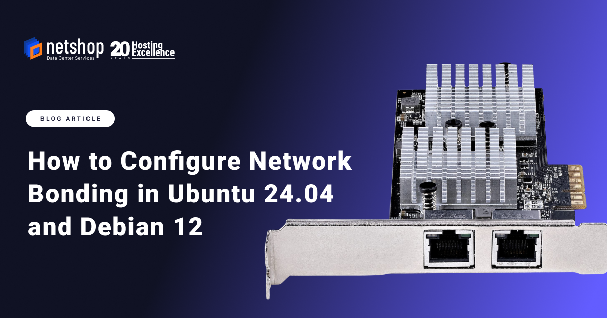 How To Configure Network Bonding in Ubuntu 24.04 and Debian 12 · NetShop ISP