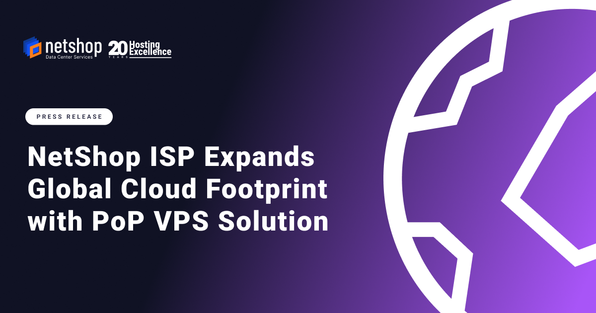 NetShop ISP Expands Global Reach with PoP VPS Solution · NetShop ISP