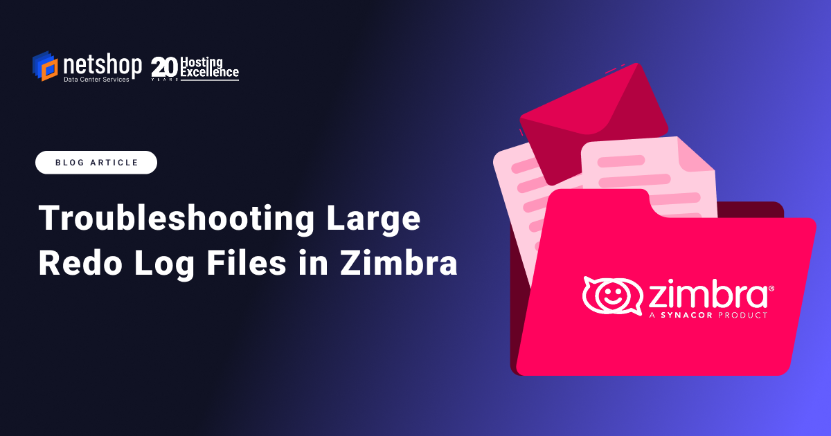 Troubleshooting Large Redo Log Files in Zimbra · NetShop ISP