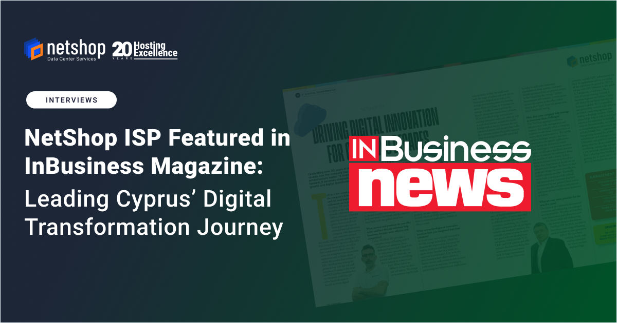 NetShop ISP Featured in InBusiness Magazine: Leading Cyprus’ Digital ...