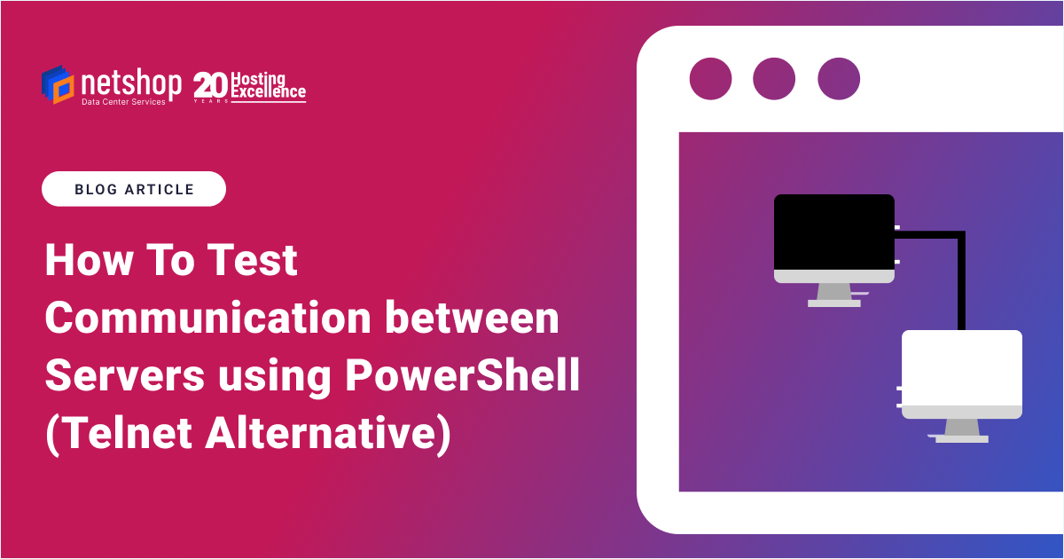 How To Test Communication between Servers using PowerShell (Telnet ...